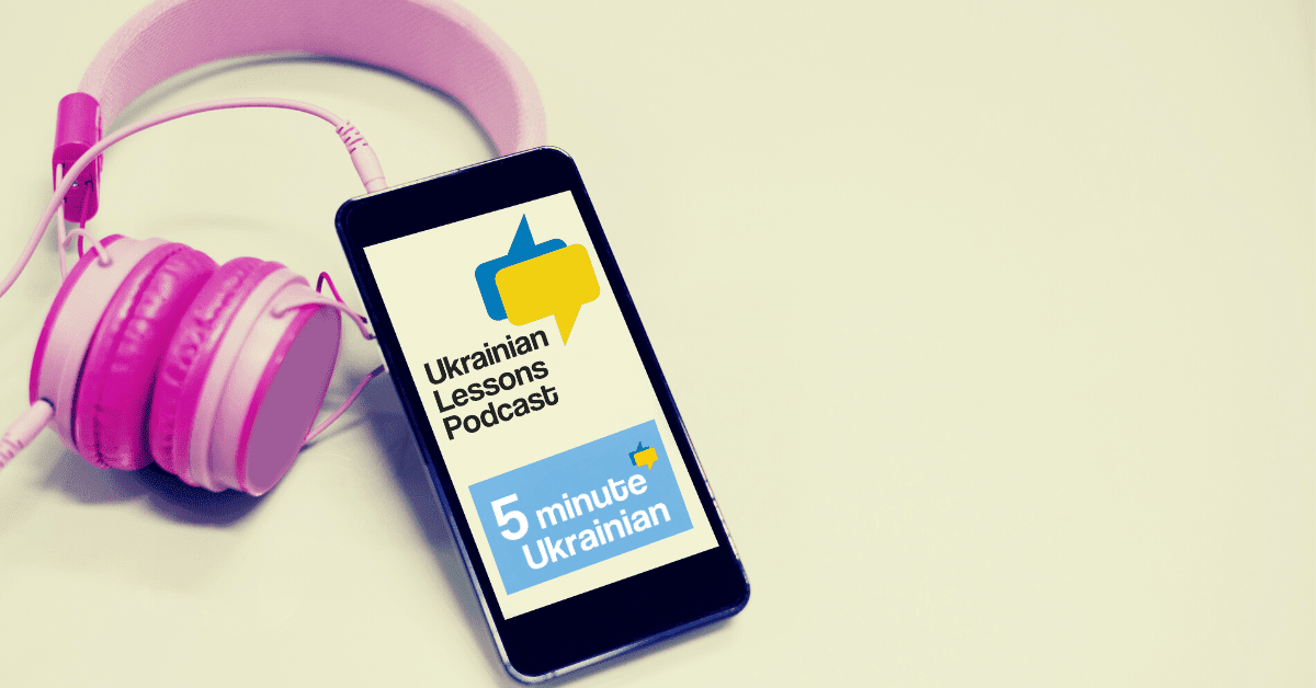 10 Podcast Episodes for Ukrainian Language Beginners - Ukrainian Lessons